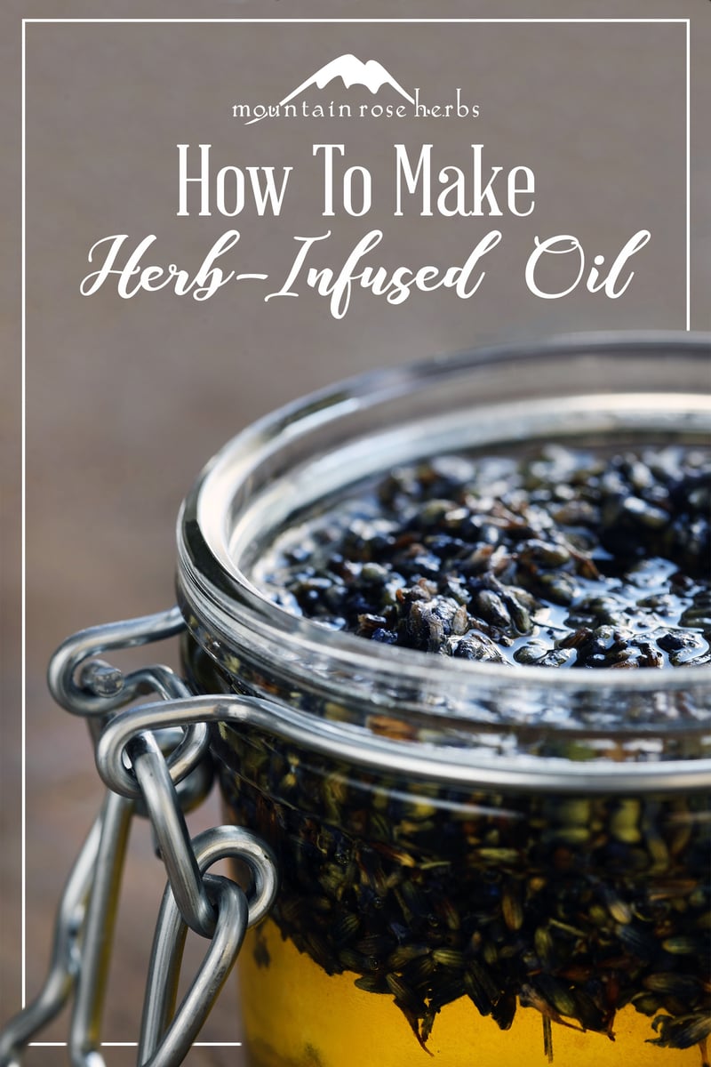 How to Make Herb-Infused Oils for Culinary & Body Care Use